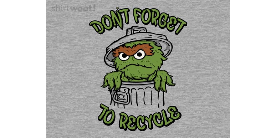 Don't Forget to Recycle