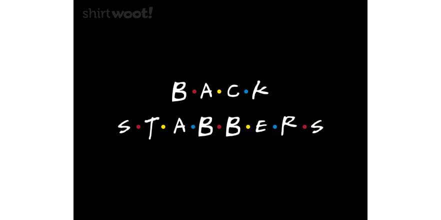 Back Stabbers