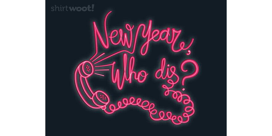 New Year, Who Dis?