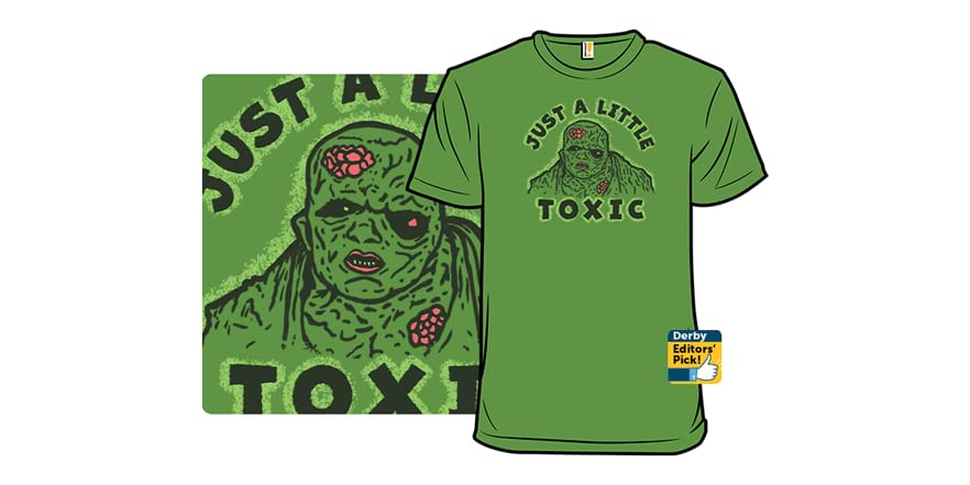 Just A Little Toxic