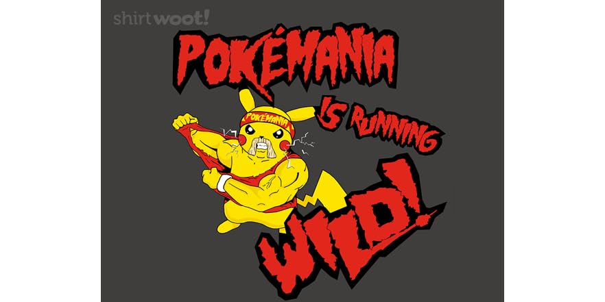 PokeMania Is Running Wild