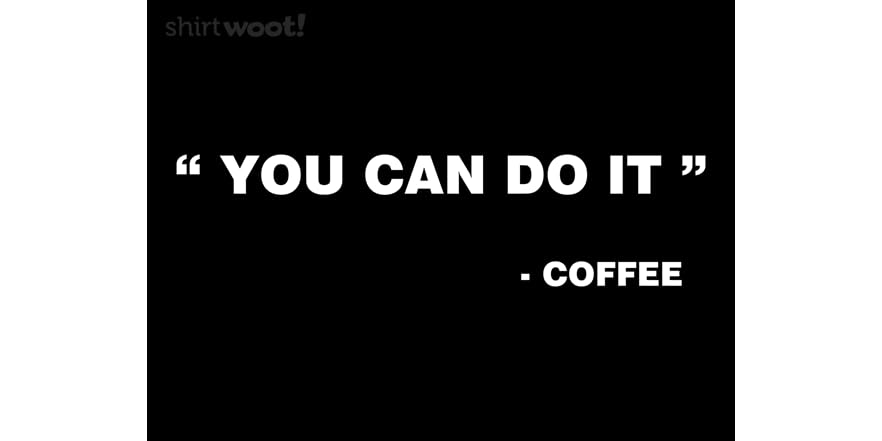 You can do it - Coffee
