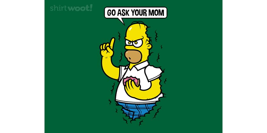 Go ask your Mom