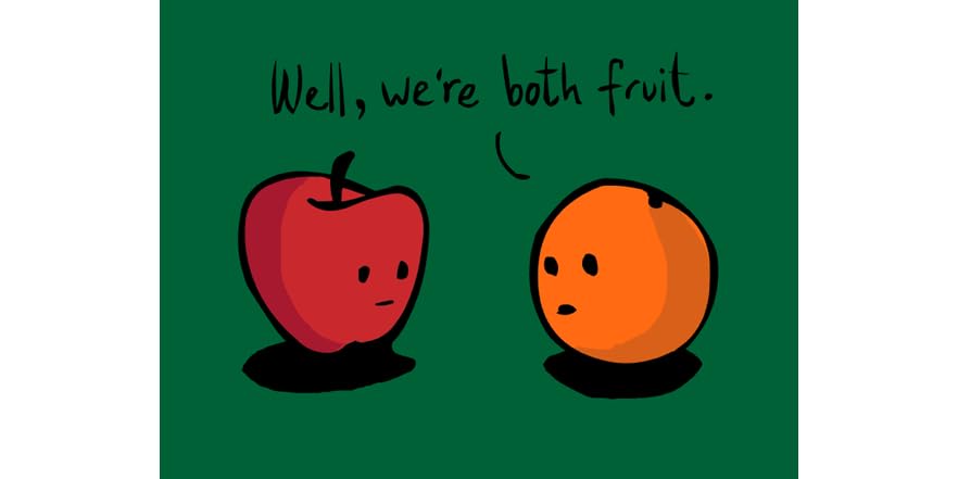 Comparing Apples to Oranges