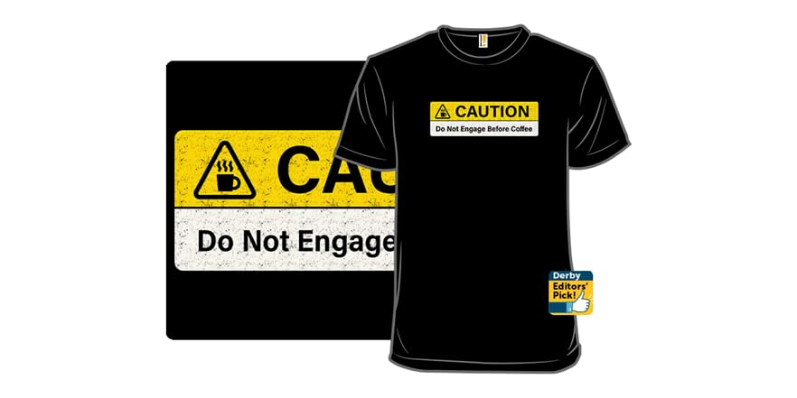 Do Not Engage Before Coffee