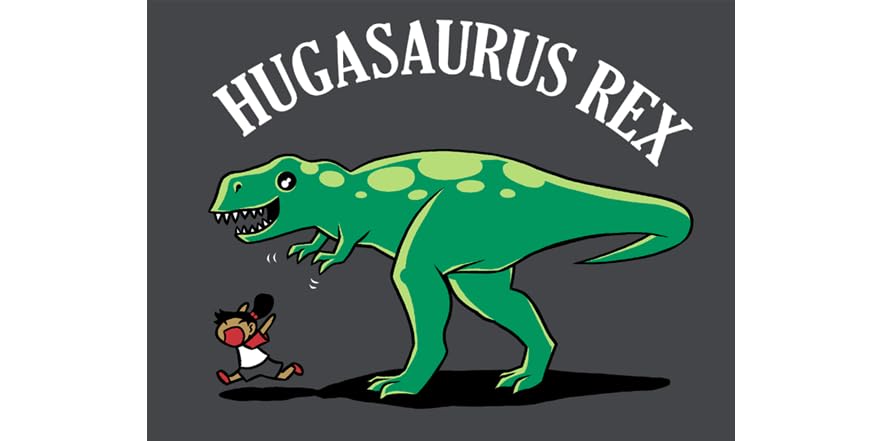 Hugasaurus Rex