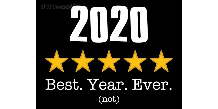 2020, Best Year Ever