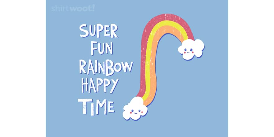 Super Fun Happy Rainbow Time
