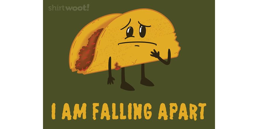 Taco Falling Apart