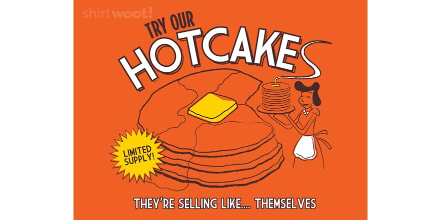 Hotcakes