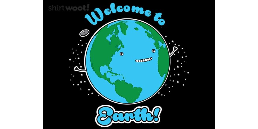 Welcome to Earth