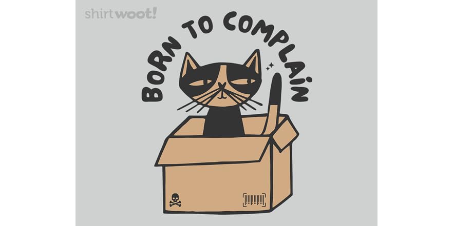 Born to Complain