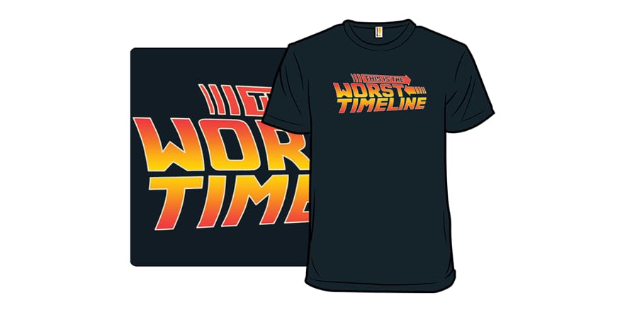 This is the Worst Timeline