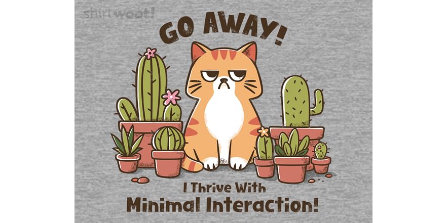 I Thrive With Minimal Interaction!