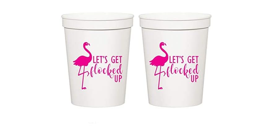 Let's Get Flocked Up, White Plastic Cups