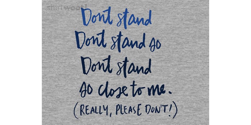 Don't Stand So Close to Me