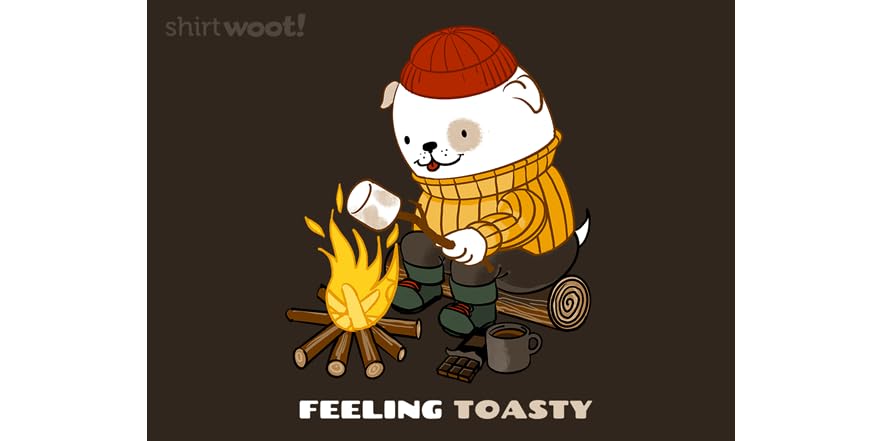 Feeling Toasty