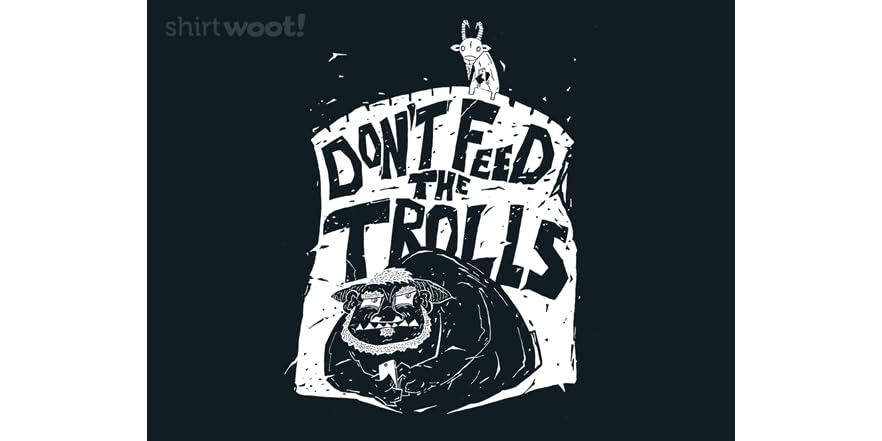 Don't Feed the Trolls