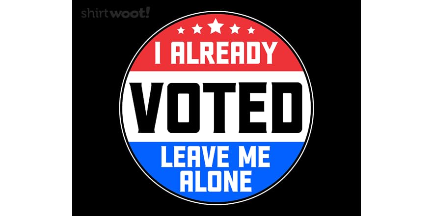 I Already Voted