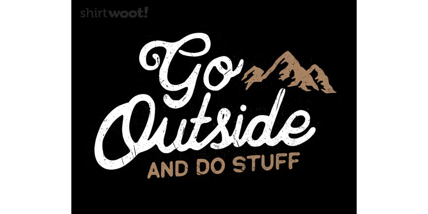 Get Outside and Do Stuff