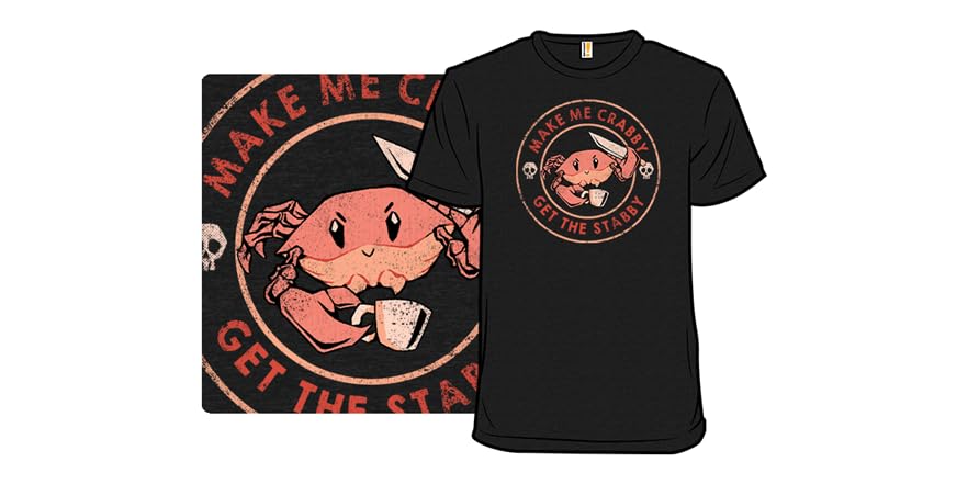 Make Me Crabby Get The Stabby