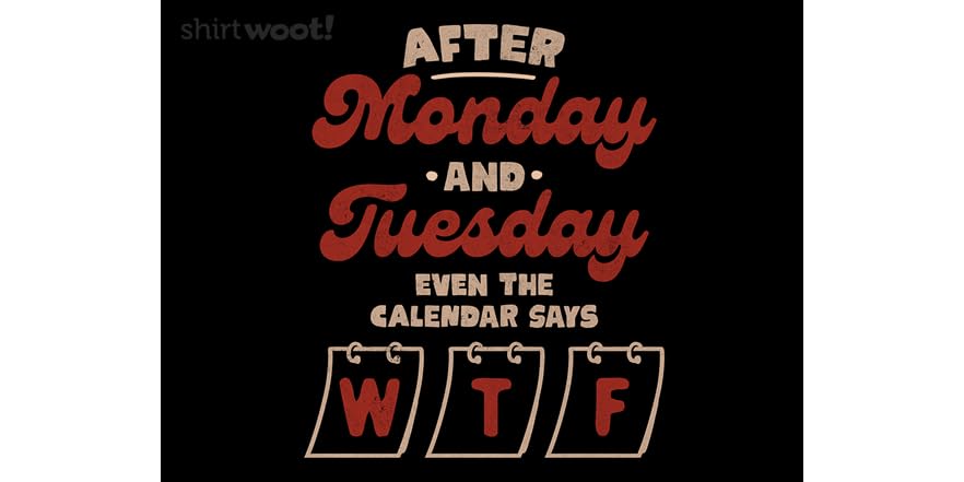 Even The Calendar Says WTF