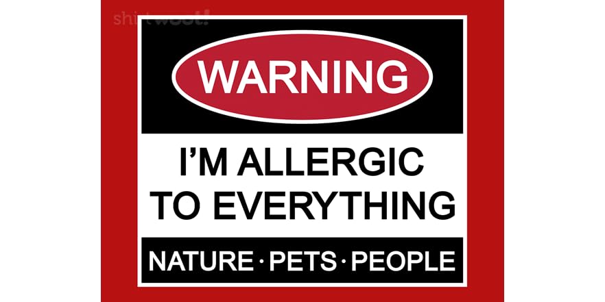 Allergic to Everything
