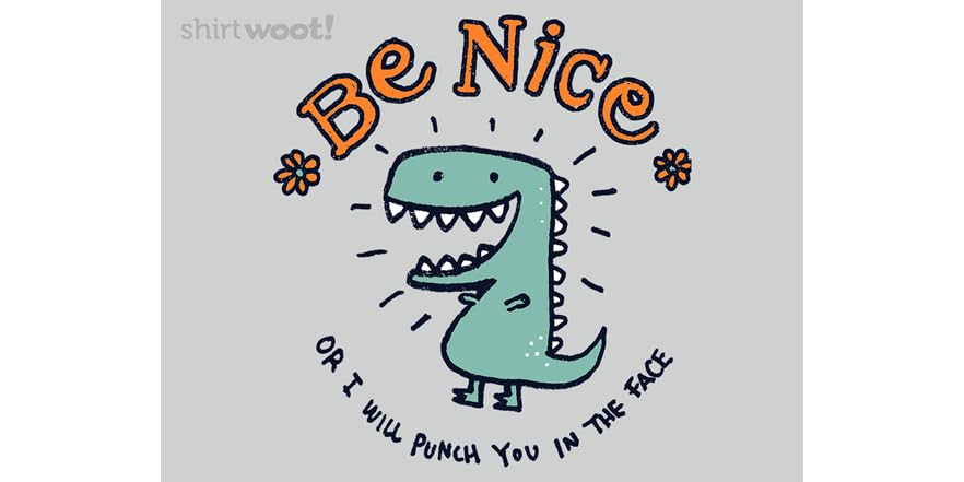 Be Nice or Else