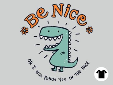Be Nice or Else