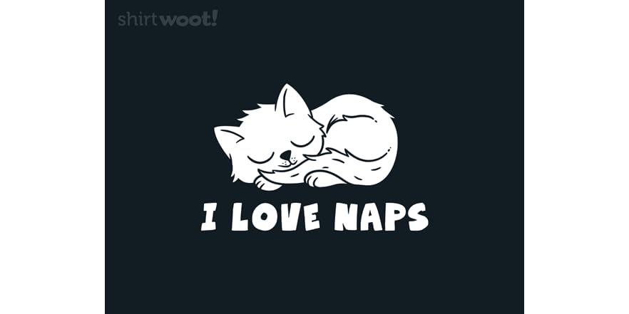 I Love Naps