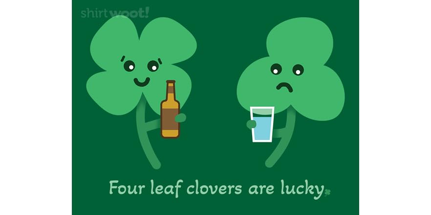Four Leaf Clovers are Lucky