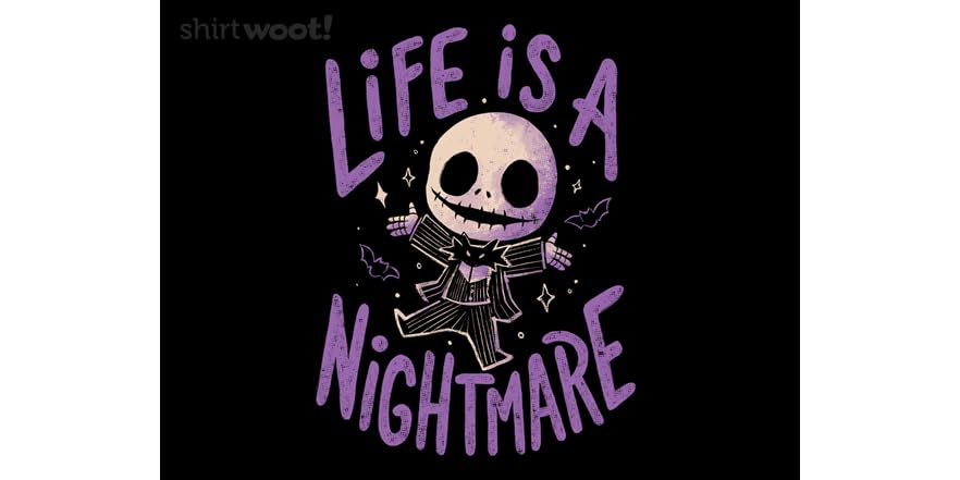 Life is a Nightmare