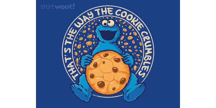 That's The Way The Cookie Crumbles