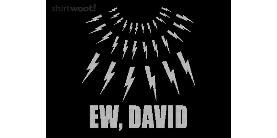 Ew, David