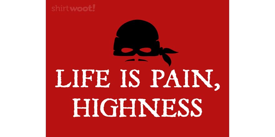 Life is Pain, Highness