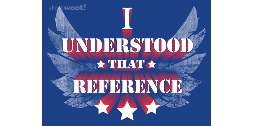 I Understood that Reference