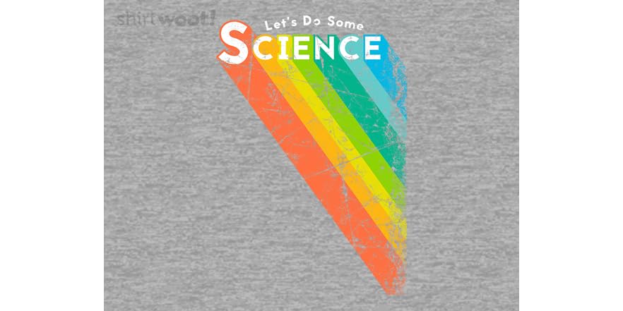 Let's Do Some Science