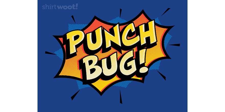 Punch Bug!
