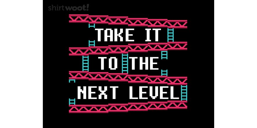 Take It To The Next Level