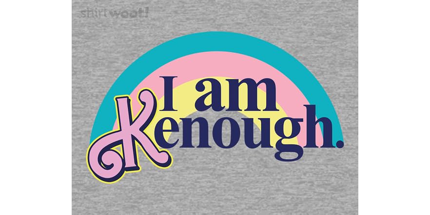 I am Kenough