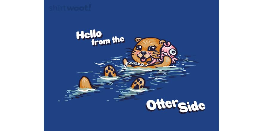 Hello From The Otter Side