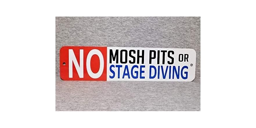 Metal Sign No Mosh Pits Stage Diving