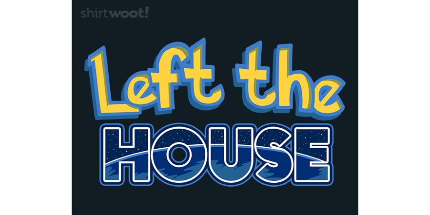 Achievement Unlocked - Left The House