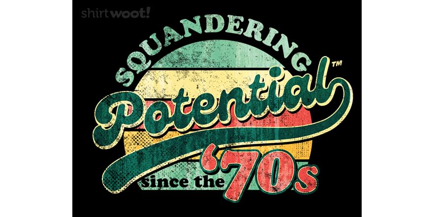 Squandering Potential