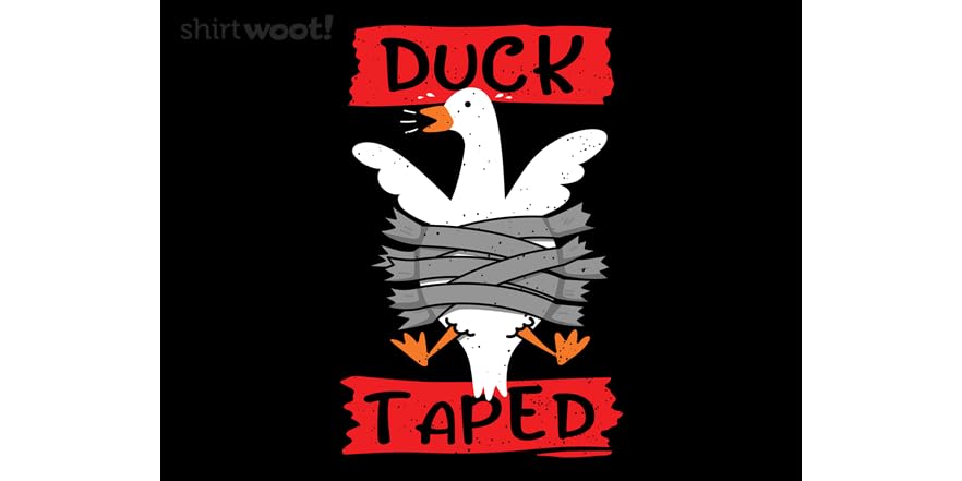 Duck Taped