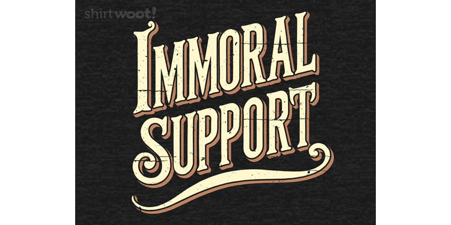 Immoral Support Friend