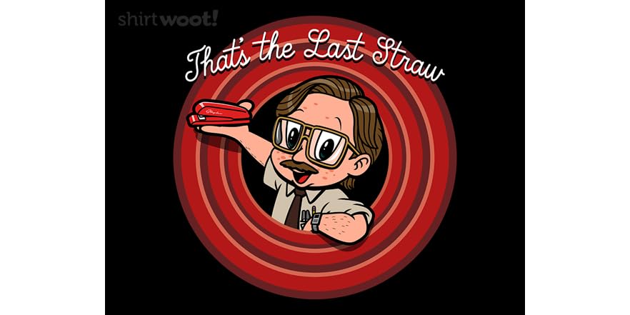 That's the Last Straw