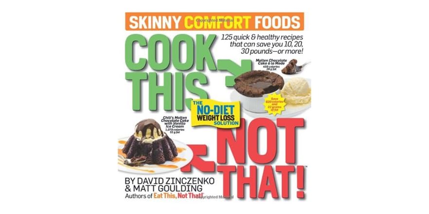 Cook This, Not That! Skinny Comfort Foods