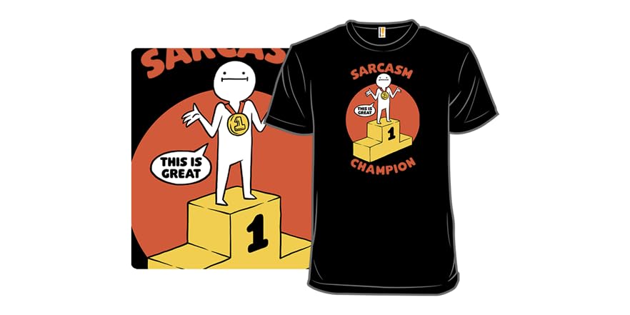 Champion Sarcasm Funny Pun