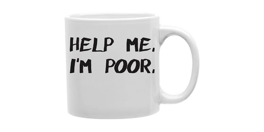 Help Me, I'm Poor Mug